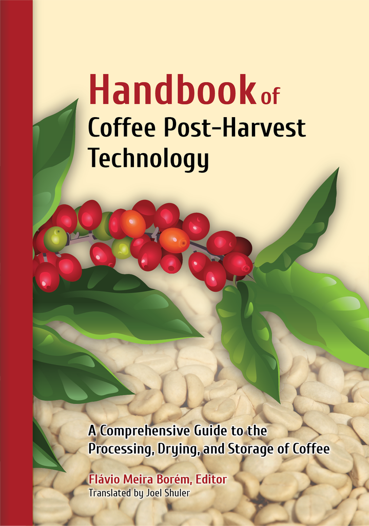 Handbook of Coffee Post-Harvest Technology - Borém | WB.coffee
